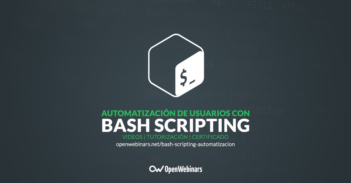 Automatización De Usuarios Con Bash Scripting Openwebinars 6694