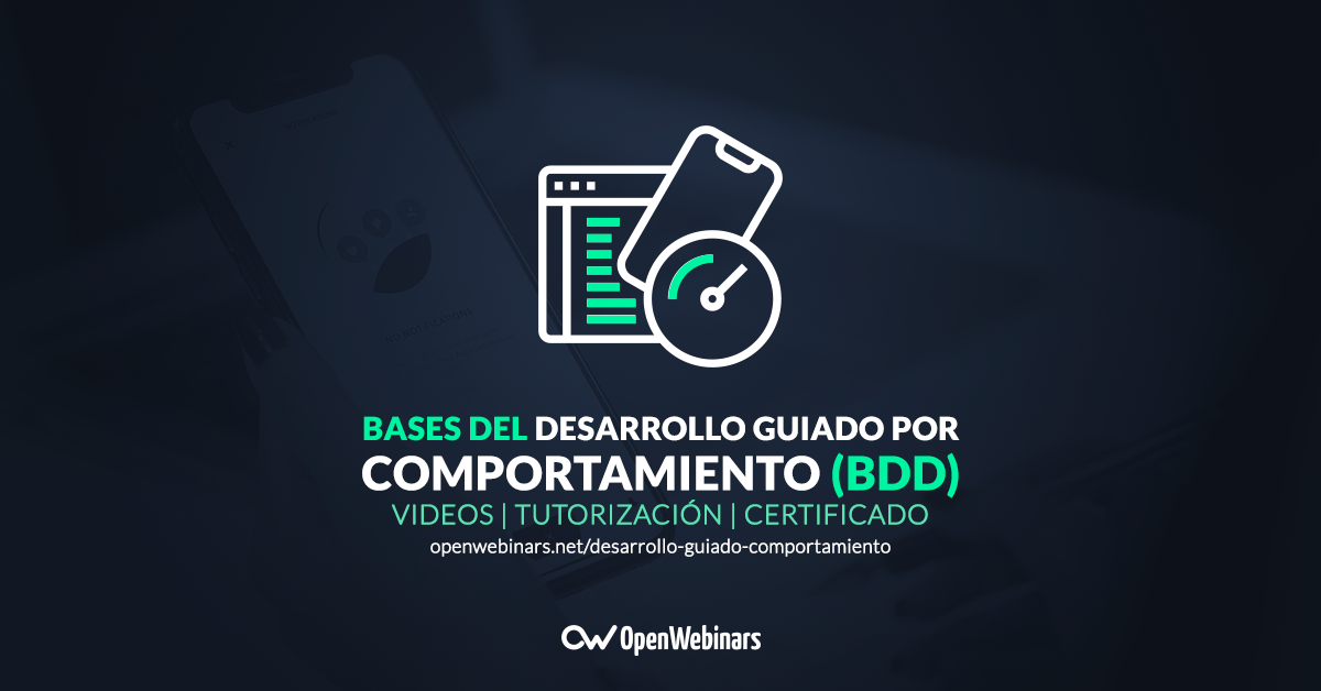 Fundamentos BDD (Desarrollo Guiado por Comportamiento) | OpenWebinars
