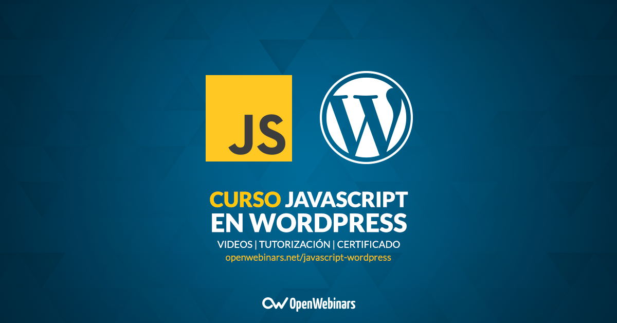 Curso de JavaScript en WordPress | OpenWebinars Curso de JavaScript en WordPress | OpenWebinars