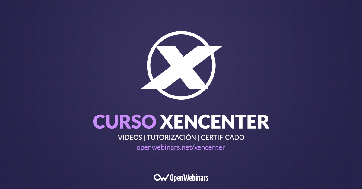 Curso de XenCenter | OpenWebinars
