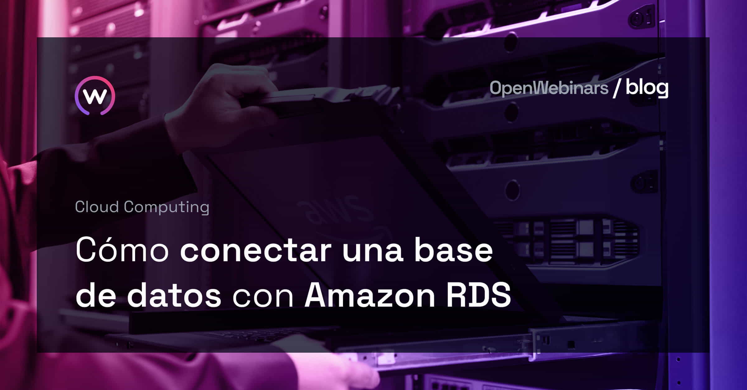 Cómo conectar una base de datos con Amazon RDS | OpenWebinars
