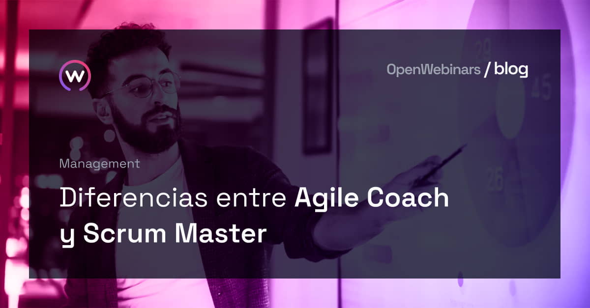 Diferencias entre Agile Coach y Scrum Master | OpenWebinars Diferencias entre Agile Coach y Scrum Master | OpenWebinars