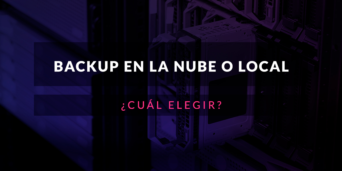 Backup en la nube o backup local, ¿cuál elegir? | OpenWebinars