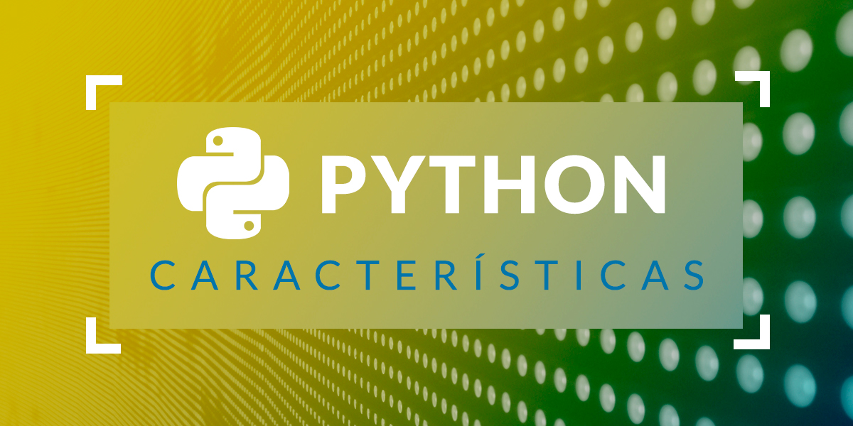 Python: Principales características | OpenWebinars