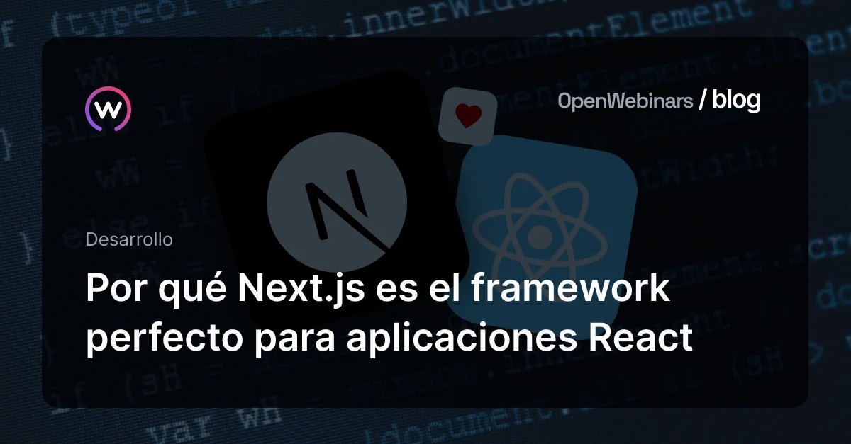 Por qué Next.js es el framework perfecto para aplicaciones React ...