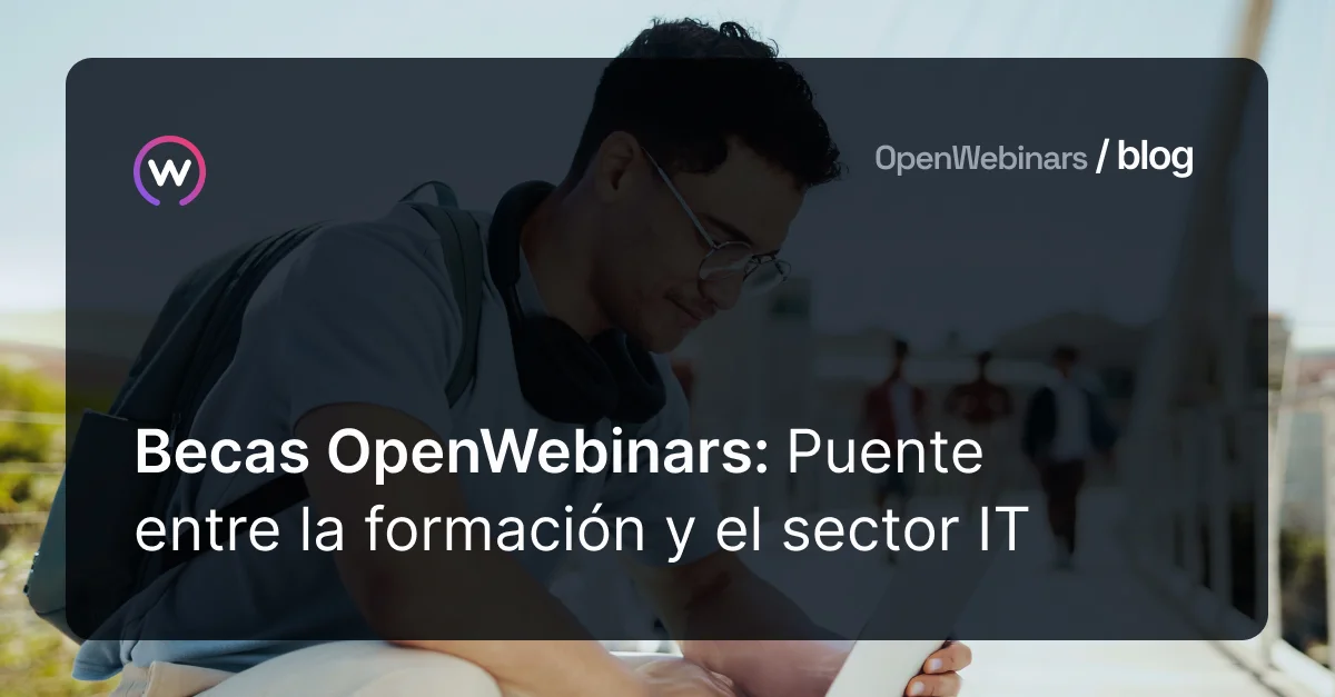 Becas OpenWebinars: Puente entre la formación y el sector IT | OpenWebinars