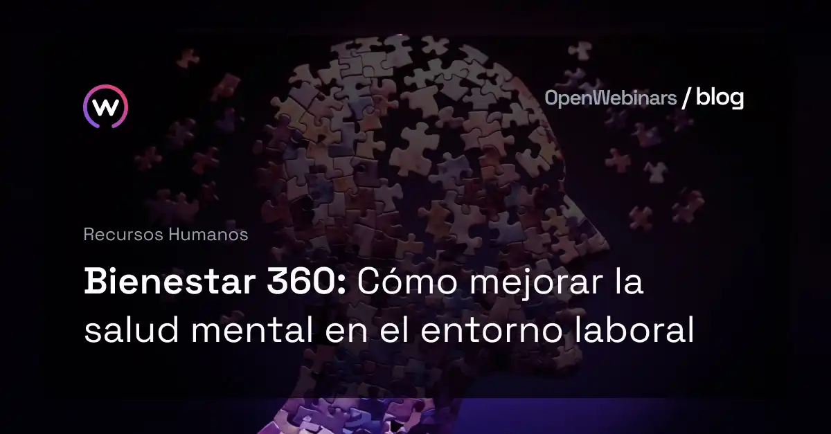 Bienestar 360: Mejora la salud mental en el entorno laboral | OpenWebinars