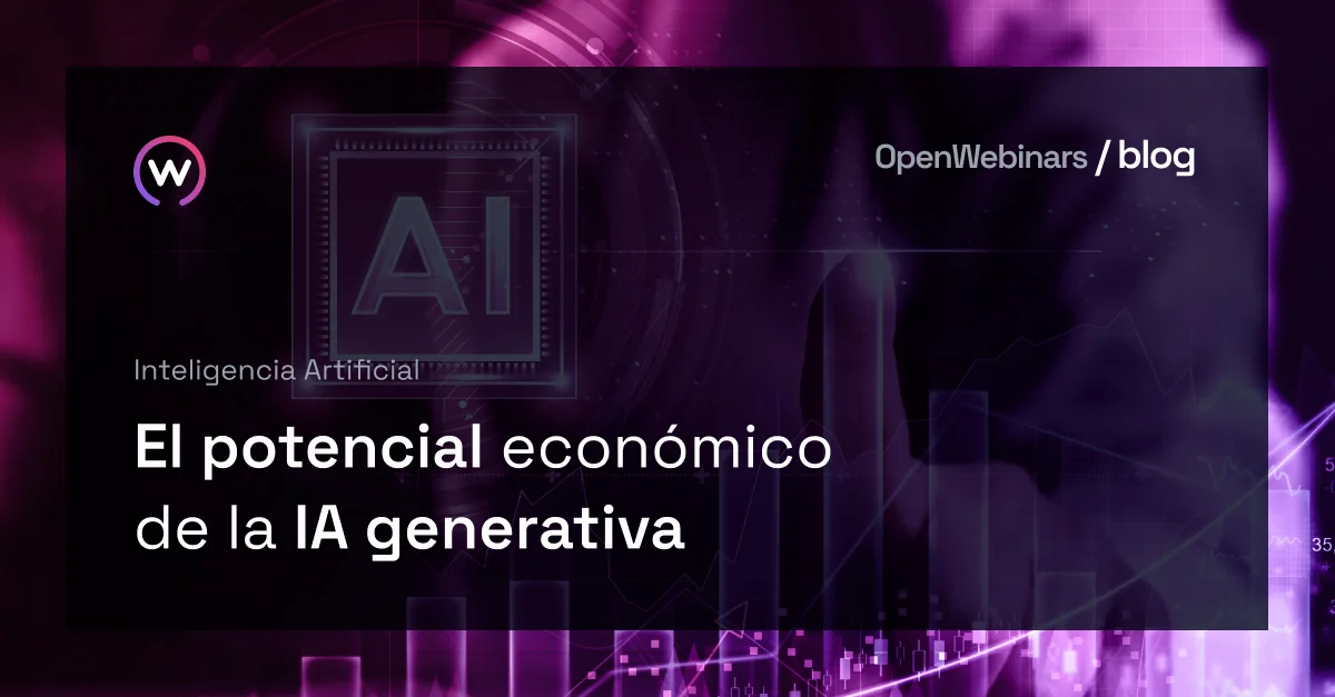 El potencial económico de la IA generativa | OpenWebinars