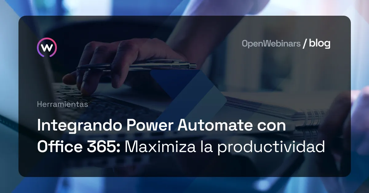 Integrando Power Automate con Office 365 | OpenWebinars