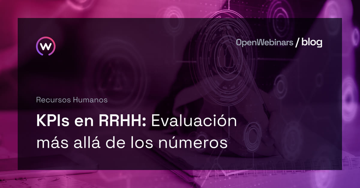 KPIs en RRHH: Evaluación más allá de los números | OpenWebinars