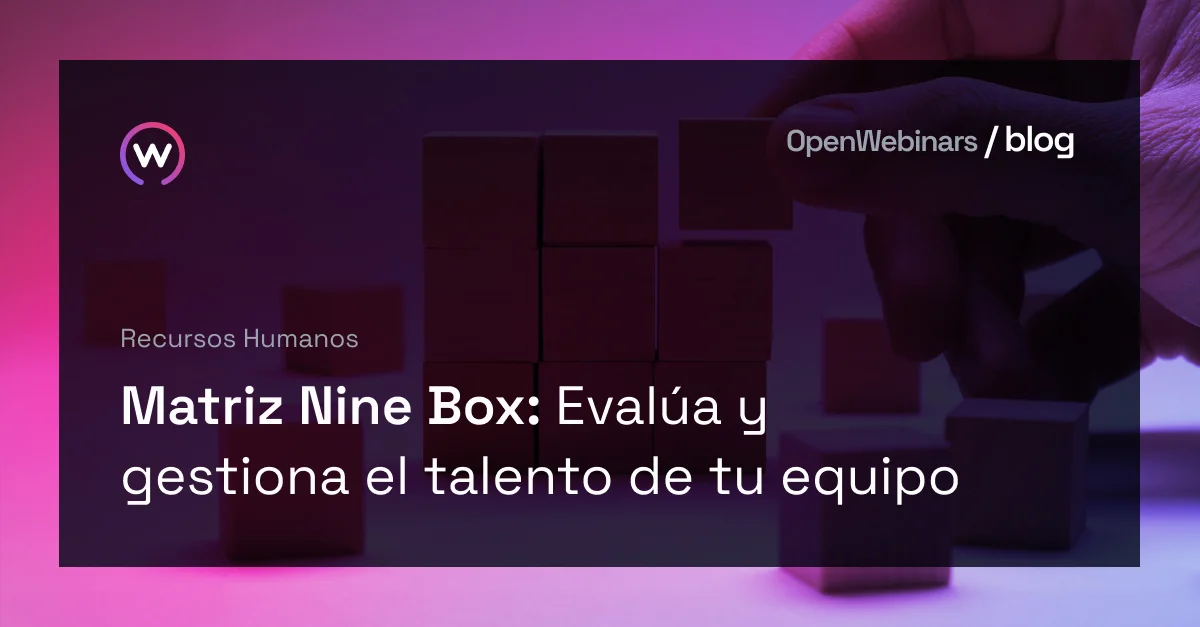 Matriz Nine Box: Evalúa y gestiona el talento de tu equipo | OpenWebinars