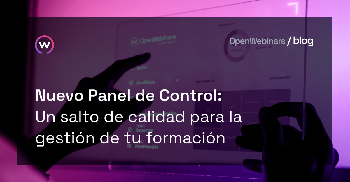 Nuevo Panel de Control de OpenWebinars | OpenWebinars