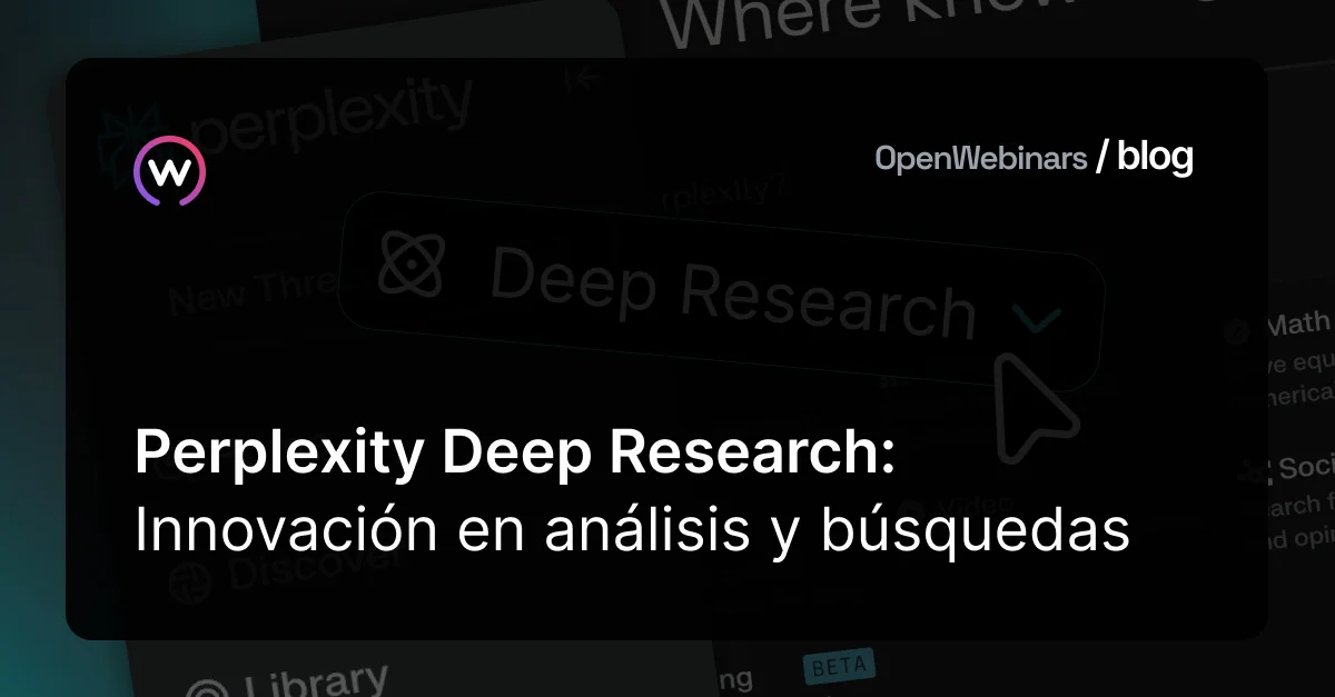 Perplexity Deep Research: La IA gratuita que revoluciona la investigación | OpenWebinars