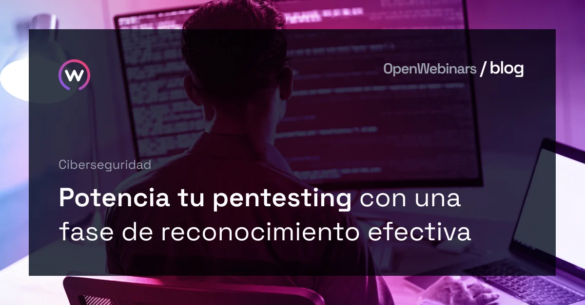Potencia tu pentesting con una fase de reconocimiento efectiva ...