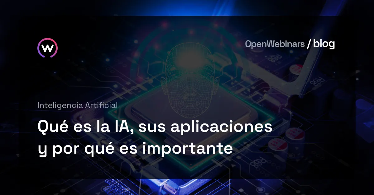 Qué es la IA, sus aplicaciones y por qué es importante | OpenWebinars
