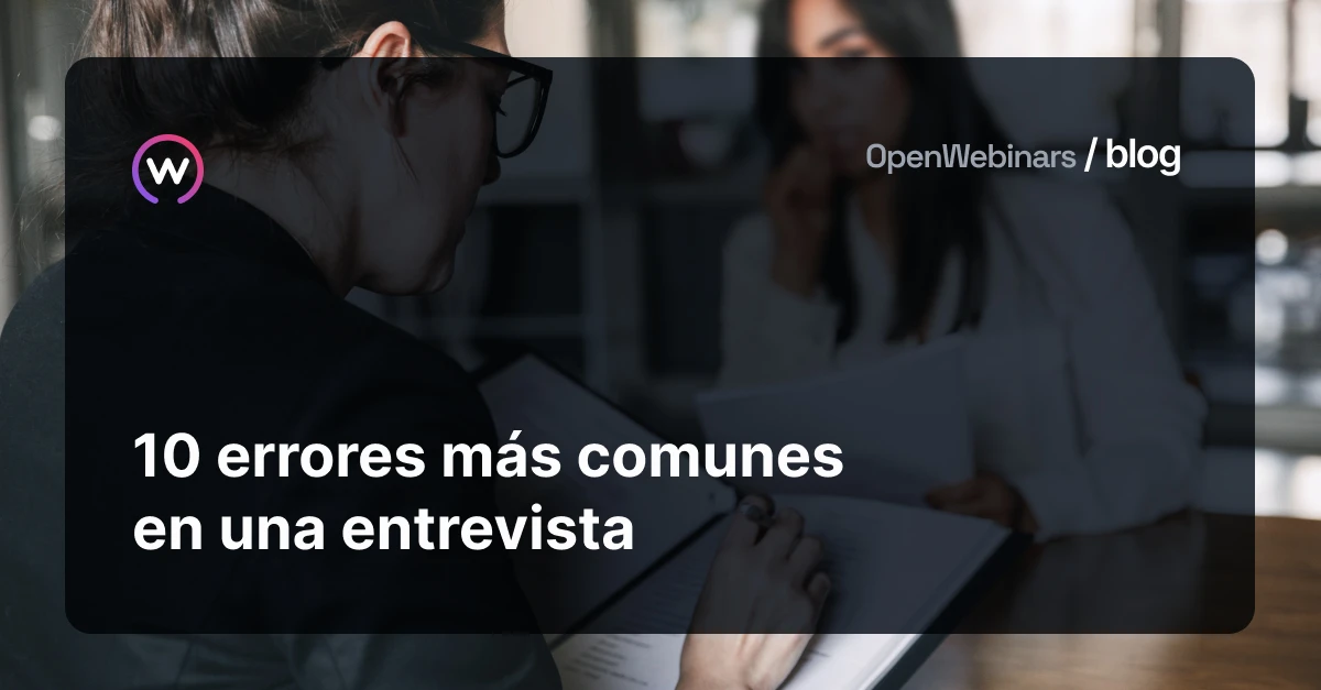10 errores más comunes en una entrevista | OpenWebinars