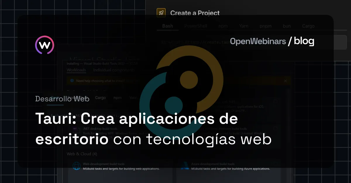 Tauri: Crea aplicaciones de escritorio con tecnologías web | OpenWebinars