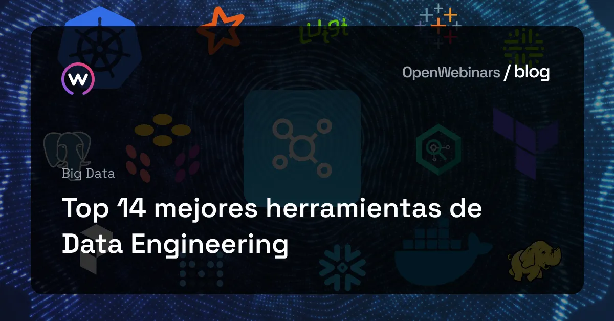 Top 14 mejores herramientas de Data Engineering | OpenWebinars