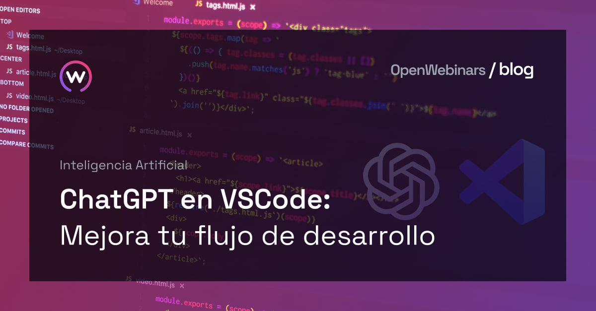 ChatGPT en VSCode: Mejora tu flujo de desarrollo | OpenWebinars